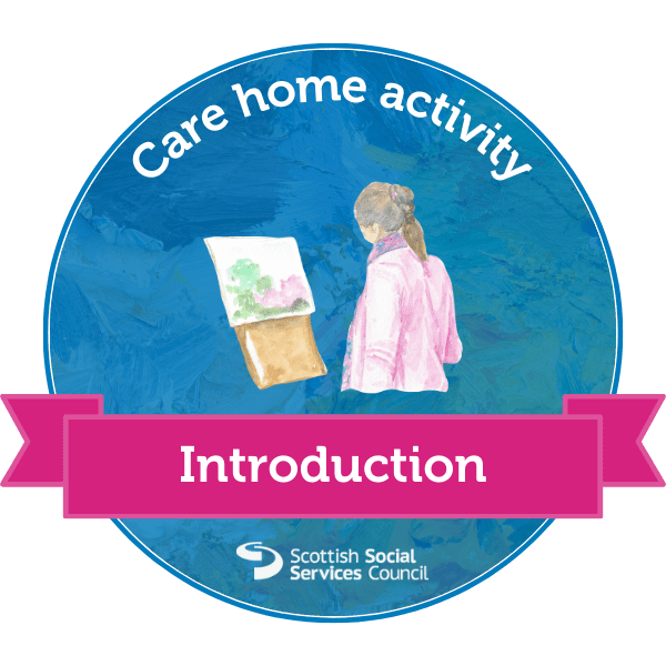 Introduction to care home activity - SSSC MyLearning