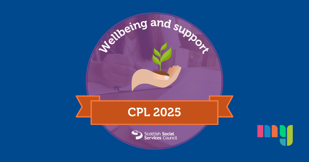 CPL 2025 Wellbeing and support - SSSC MyLearning
