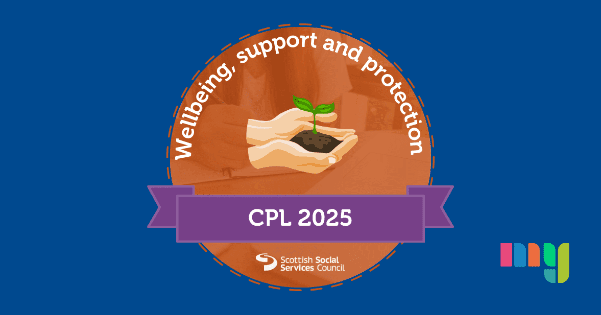 CPL 2025 Promoting wellbeing, support and protection - SSSC MyLearning