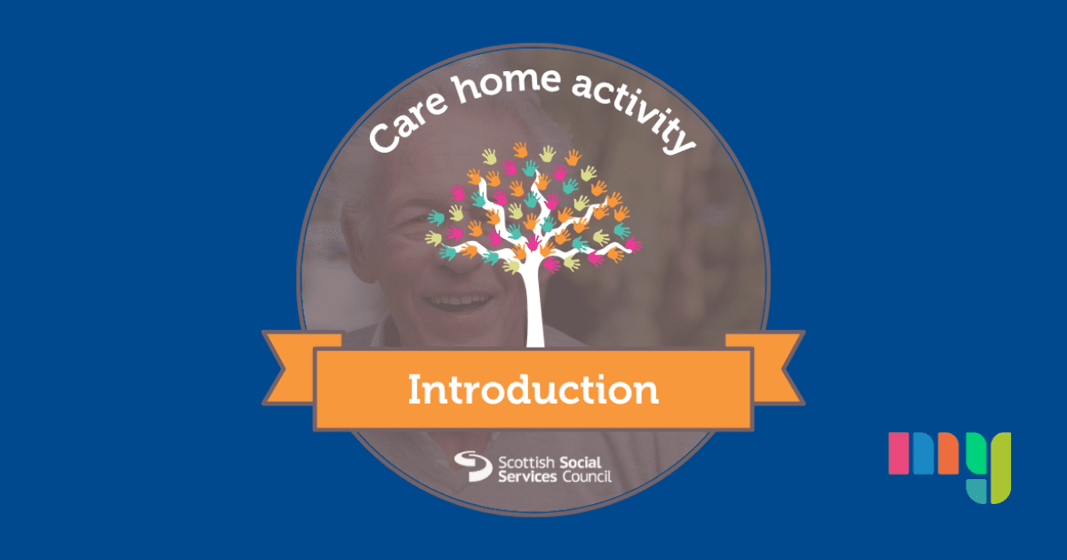 Introduction to care home activity - SSSC MyLearning